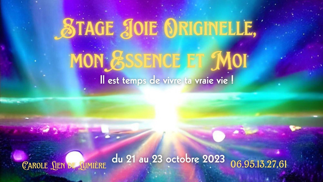 Stage "Joie Originelle, mon Essence et Moi" - Carole Lien de Lumière